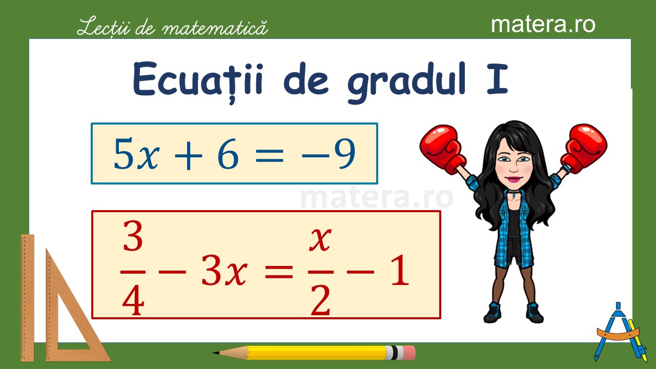 Ecuatii de gradul întâi, rezolvarea ecuațiilor cu o necunoscută - Matera.ro