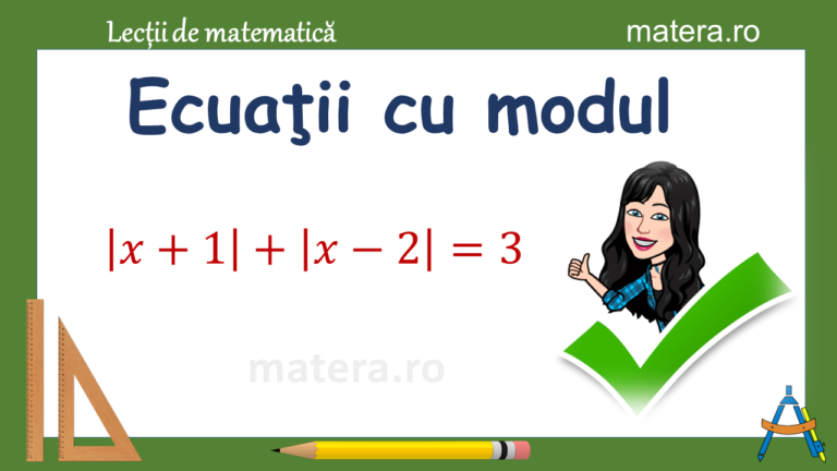 Modulul unui număr ecuaţii cu modul | Matera.ro