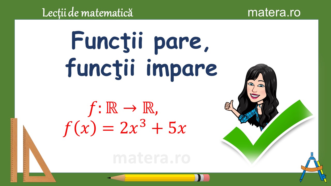 Funcţii pare şi funcţii impare, paritatea funcţiilor | Matera.ro